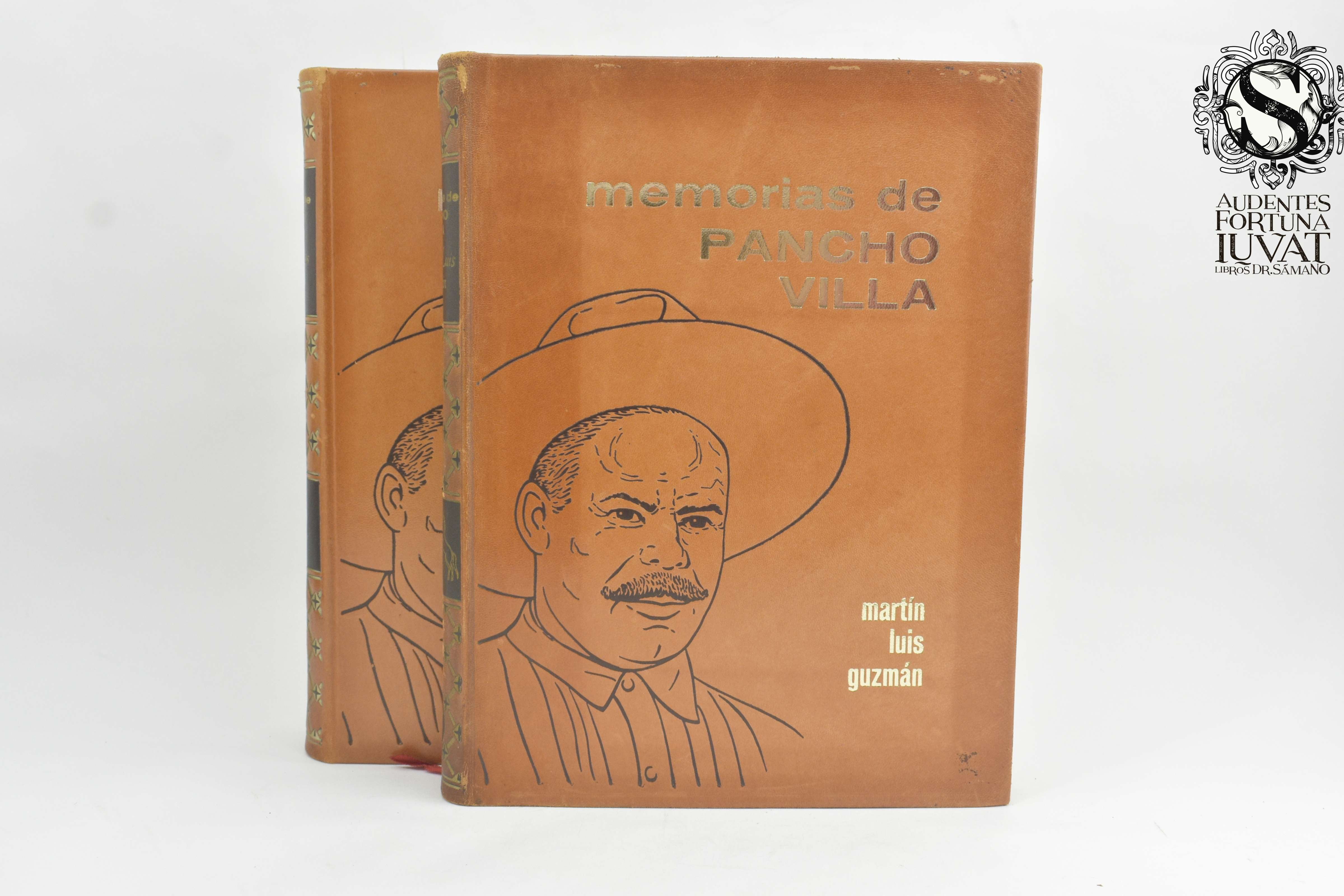 MEMORIAS DE PANCHO VILLA - Martín Luis Guzmán – Los Libros del Dr. Sámano
