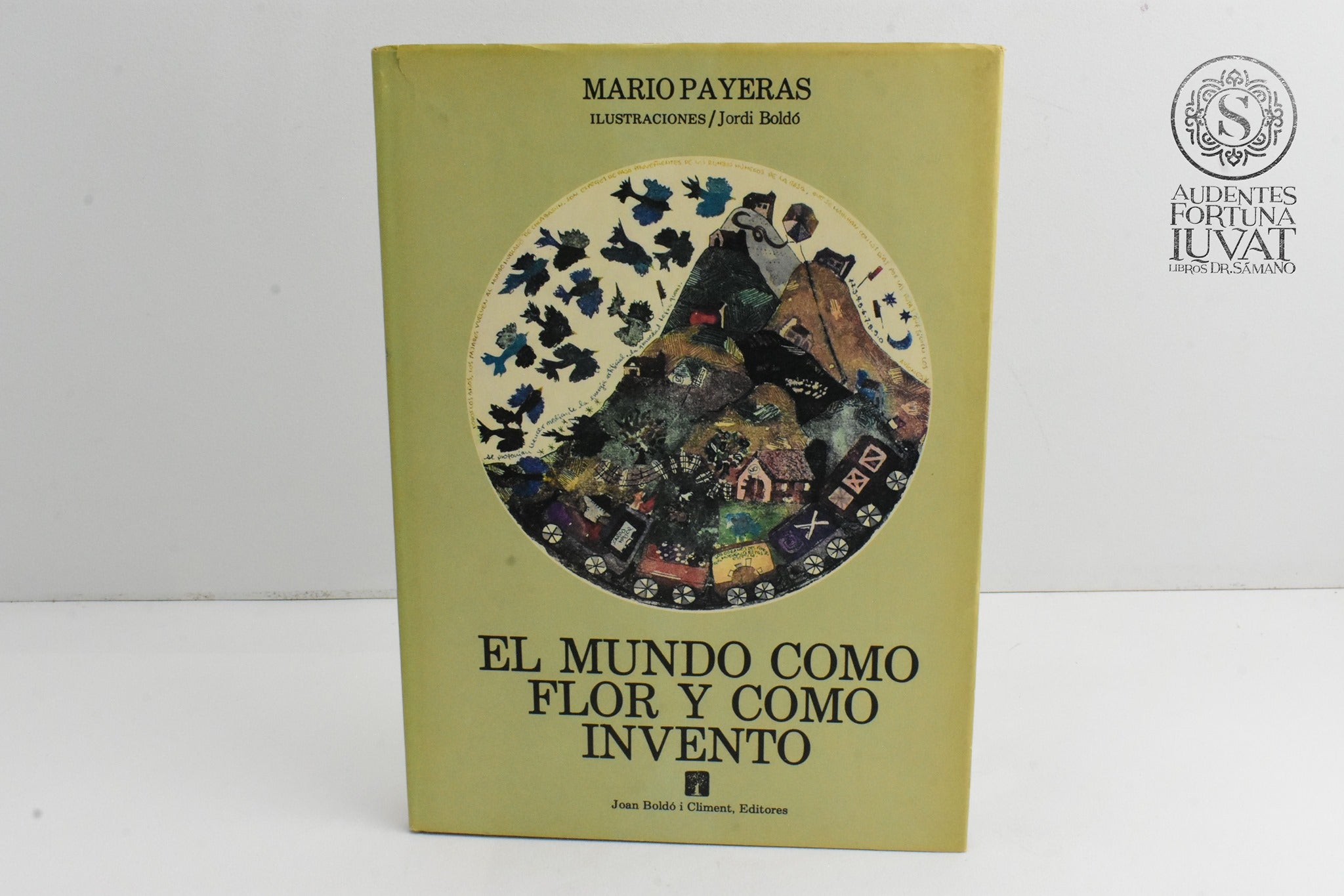 "El mundo como flor y como invento" - MARIO PAYERAS – Los Libros del Dr ...